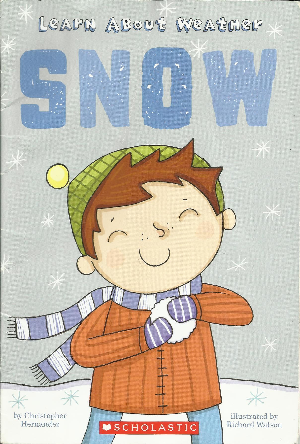 Learn About Weather: Snow by Christopher Hernandez | Goodreads