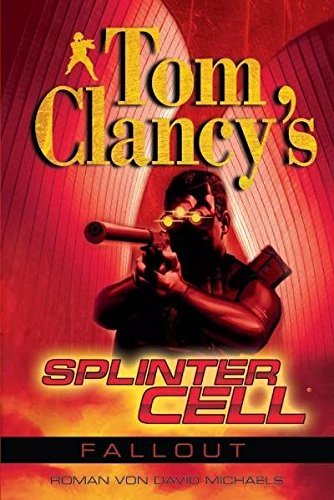 Tom Clancy's Splinter Cell by David Michaels | Goodreads