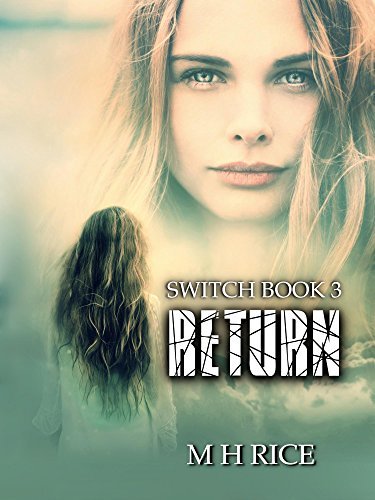 RETURN: Switch Book 3 by M.H. Rice | Goodreads