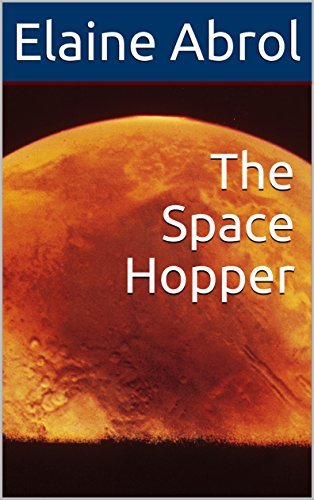 The Space Hopper: Children's Science Fiction by Elaine Abrol | Goodreads