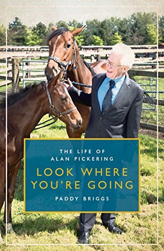 Look Where You're Going: The Life of Alan Pickering by Paddy Briggs ...