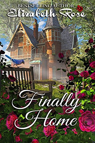 Finally Home (Sweet Second Chances Book 1) by Elizabeth Rose | Goodreads