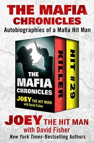 The Mafia Chronicles: Autobiographies of a Mafia Hit Man by Joey the ...