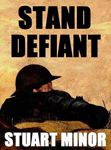 Stand Defiant (The Western Front Series Book 14) by Stuart Minor ...
