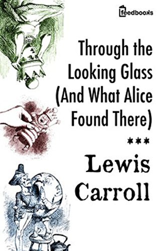 Through the Looking Glass by Lewis Carroll | Goodreads