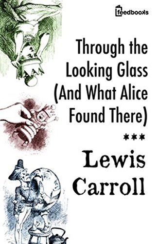 Through the Looking Glass by Lewis Carroll | Goodreads