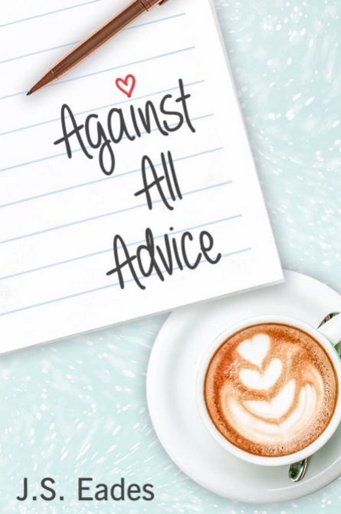 Against All Advice by J.S. Eades | Goodreads