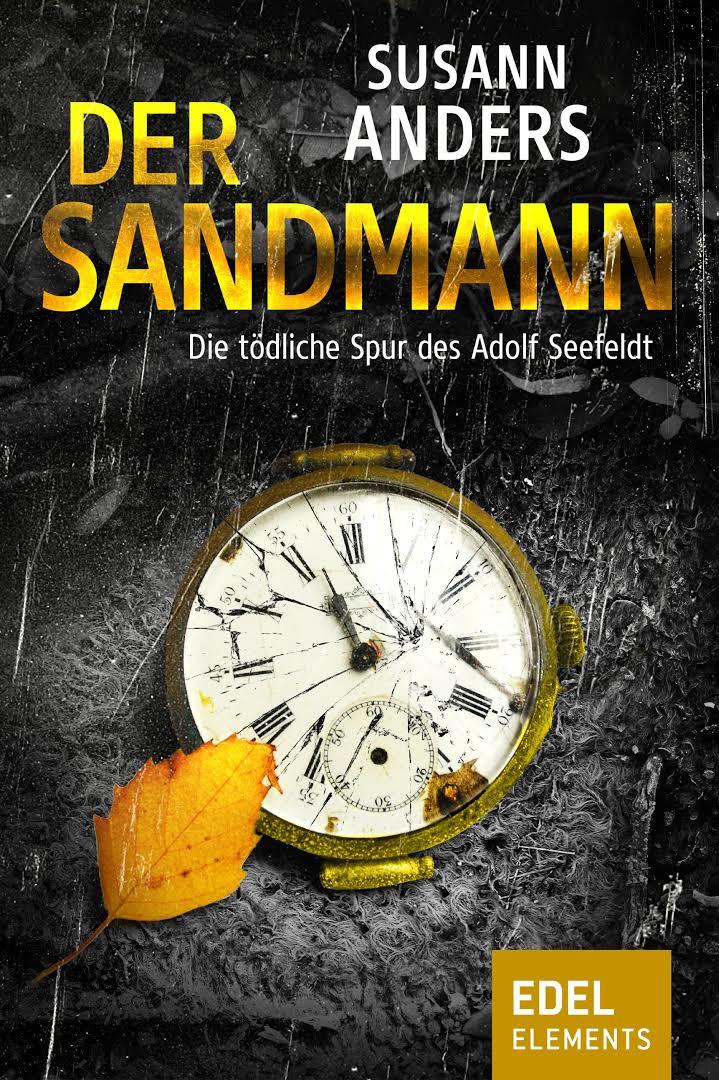 Der Sandmann: Die tödliche Spur des Adolf Seefeldt by Susann Anders ...