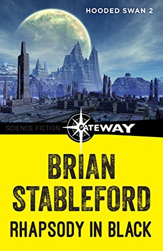 Rhapsody in Black: Hooded Swan 2 by Brian M. Stableford | Goodreads