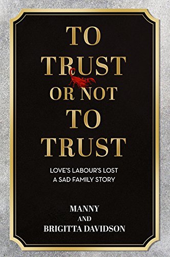 To Trust or Not To Trust - Love's Labours Lost. A Sad Family Story by ...
