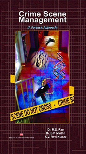 Crime Scene Management a Forensic Approach by M.S. Rao | Goodreads