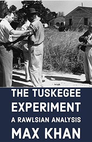The Tuskegee Experiment: A Rawlsian Analysis by John-Michael Kuczynski ...