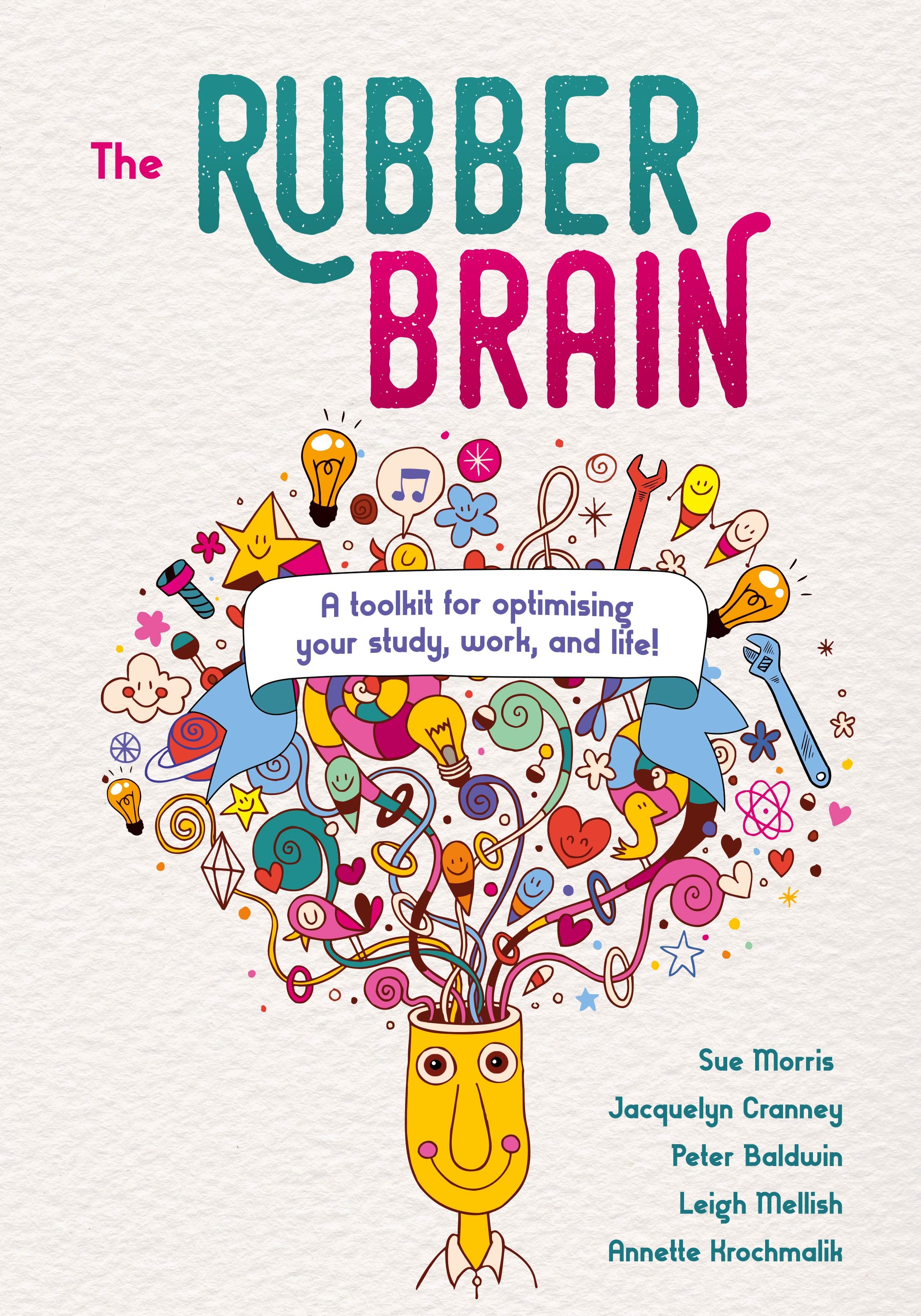 The Rubber Brain: A toolkit for optimising your study, work, and life ...