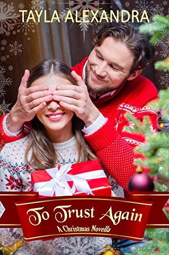 To Trust Again by Tayla Alexandra | Goodreads