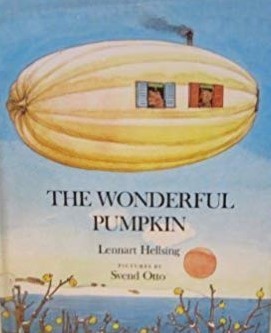The Wonderful Pumpkin by Lennart Hellsing | Goodreads