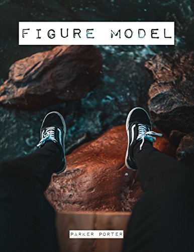 Figure Model by Parker Porter | Goodreads
