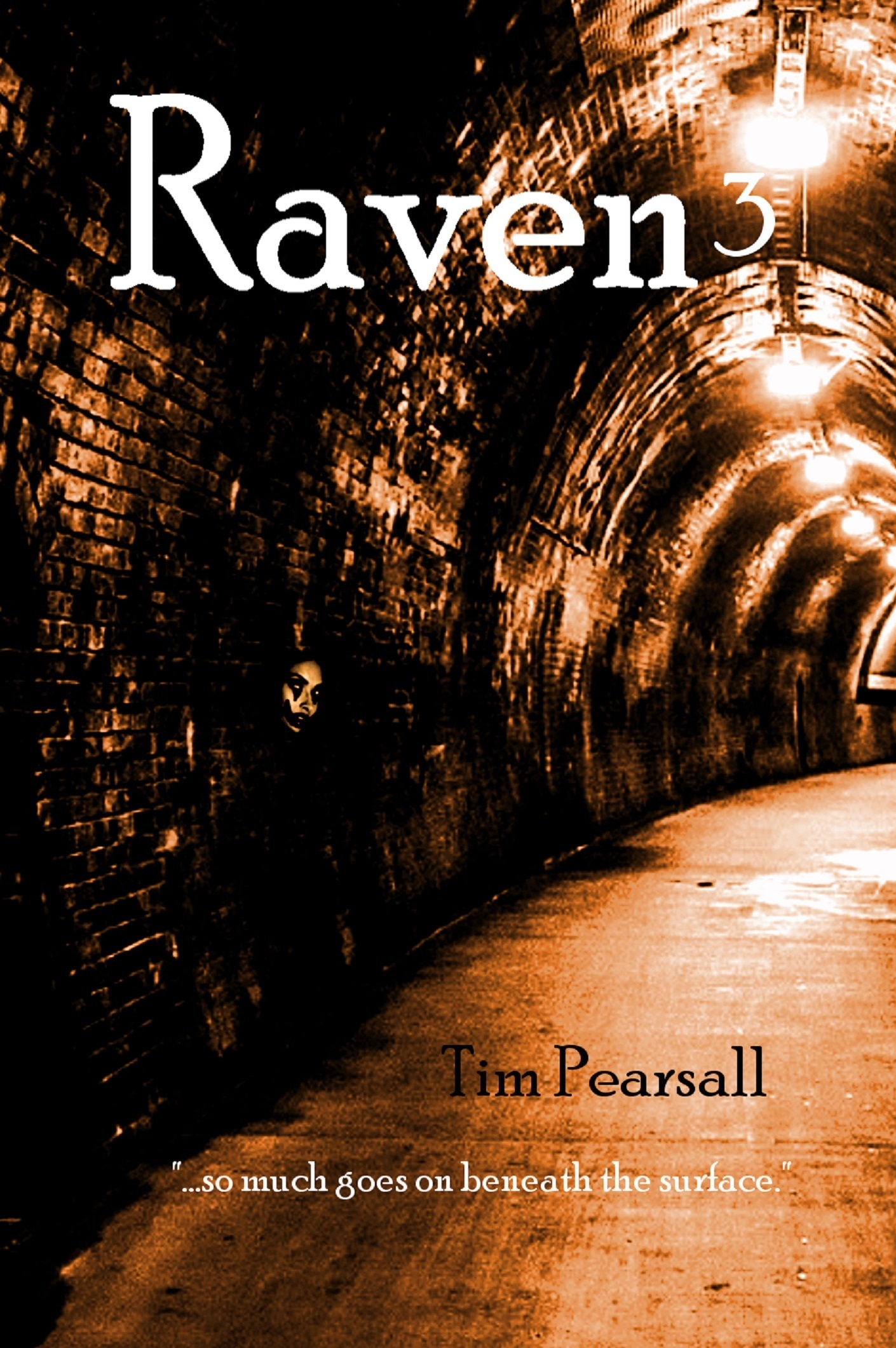 Raven 3: So Much Goes on Beneath the Surface by Tim Pearsall | Goodreads