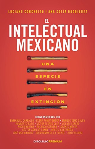 El intelectual mexicano: Una especie en extinción by Various | Goodreads