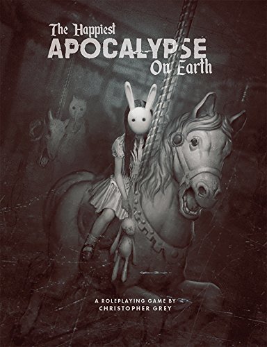 The Happiest Apocalypse on Earth: A Roleplaying Game by Christopher ...
