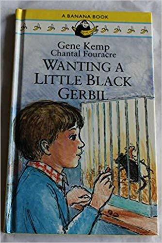 Wanting a Little Black Gerbil by Gene Kemp | Goodreads