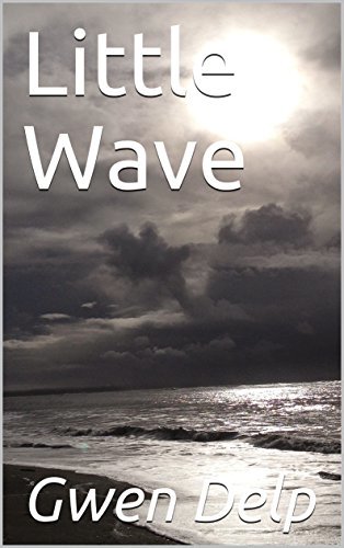 Little Wave by Gwen Delp | Goodreads