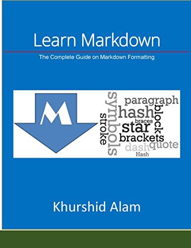 Learn Markdown: The Complete Guide on Markdown Formatting by Khurshid ...