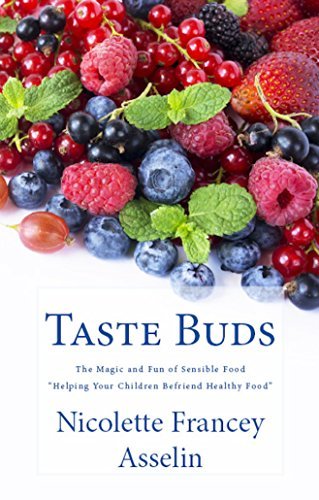 Taste Buds: The Magic and Fun of Sensible Food "Helping your Children ...