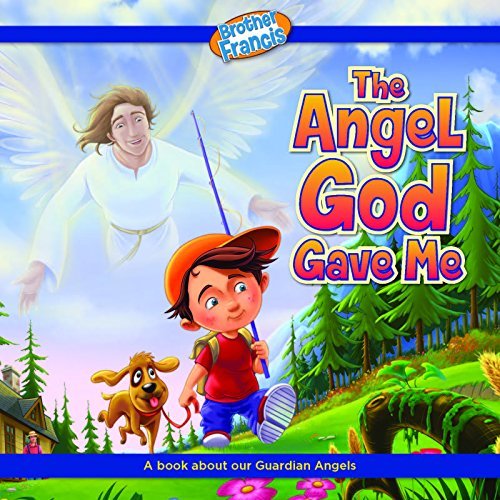 Brother Francis: The Angel God Gave Me-Angel-Kids Book-Guardian Angel ...