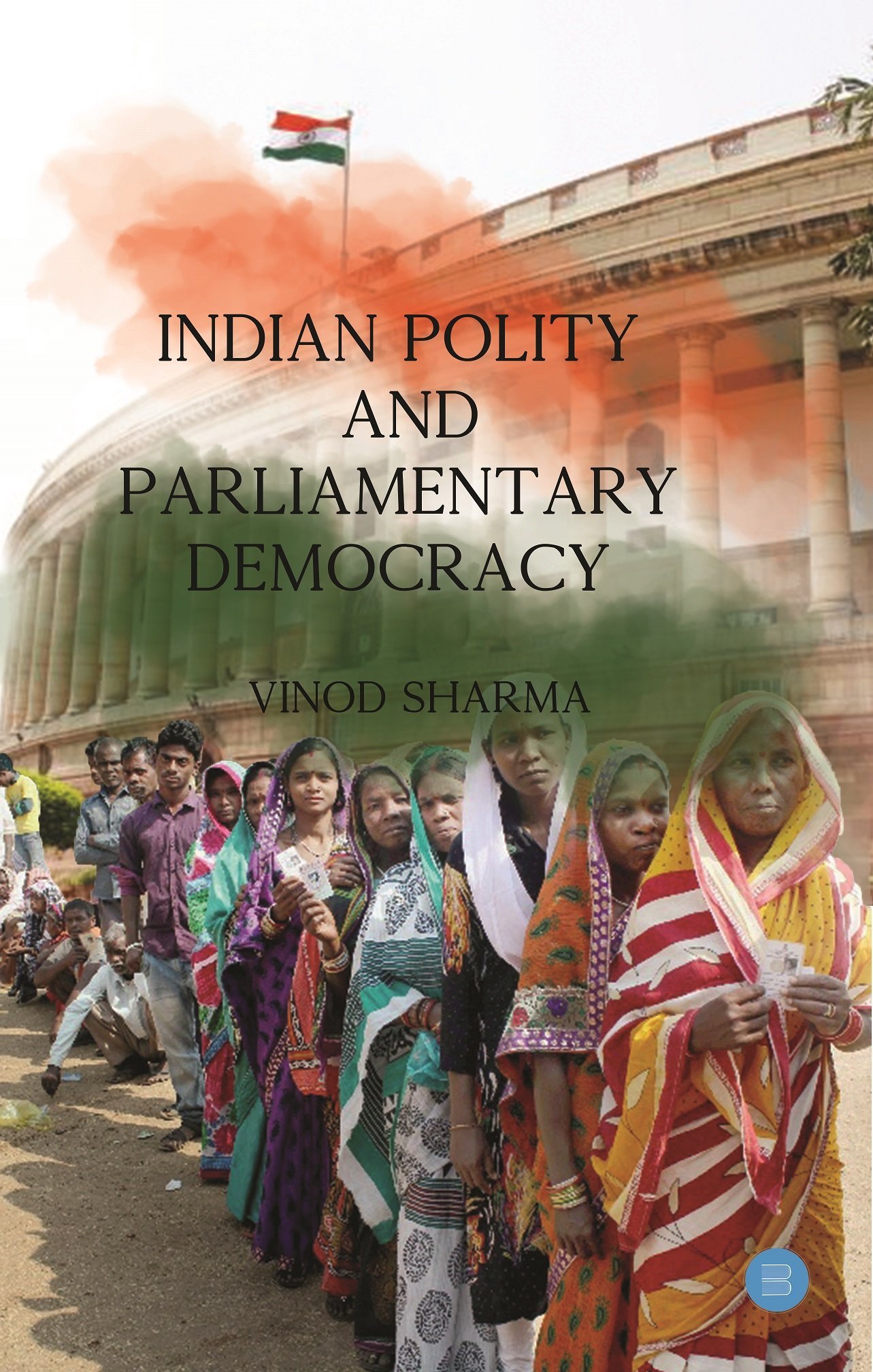 Indian Polity and Parliamentary Democracy by Vinod Sharma | Goodreads