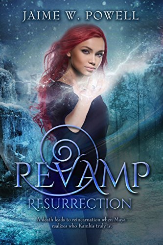 Revamp: Resurrection: A Paranormal Fantasy by Jaime W. Powell | Goodreads