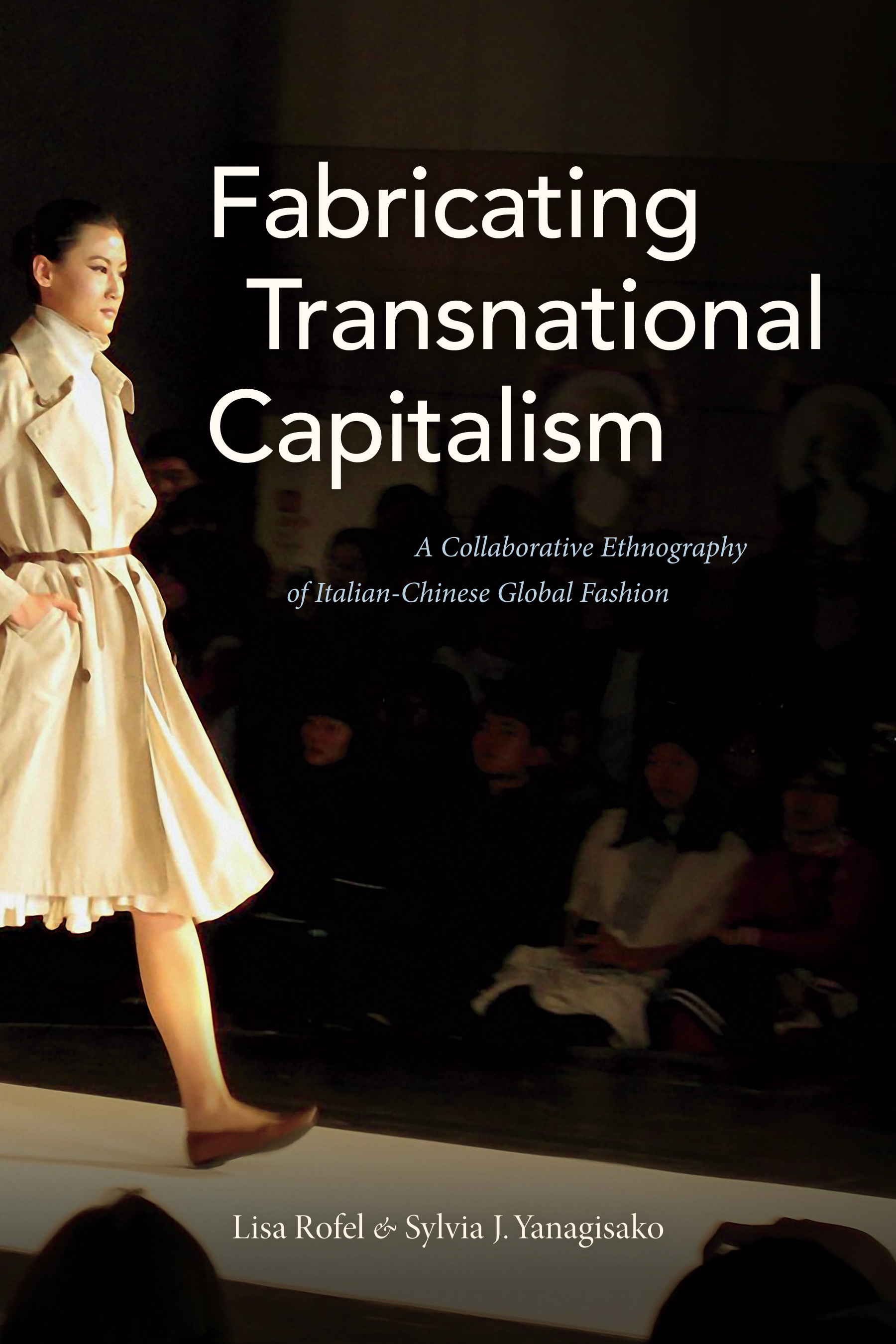 Fabricating Transnational Capitalism: A Collaborative Ethnography of ...