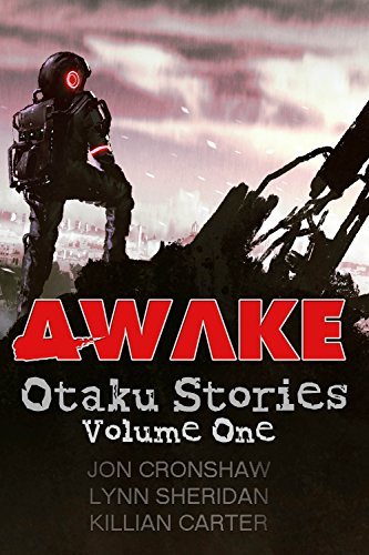 Awake (Otaku Stories #1) by Jon Cronshaw | Goodreads