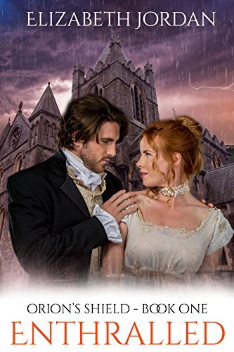 Enthralled (Orion's Shield Book 1) by Elizabeth Jordan | Goodreads