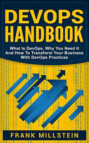 DevOps Handbook: What Is DevOps, Why You Need It And How To Transform ...