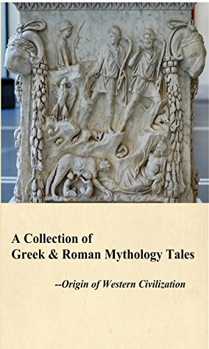 A Collection of Greek and Roman Mythology Tales: Origin of Western ...