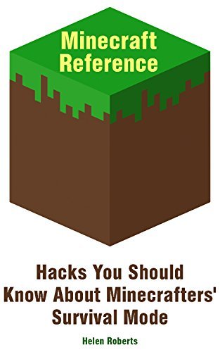 Minecraft Reference: Hacks You Should Know About Minecrafters' Survival ...