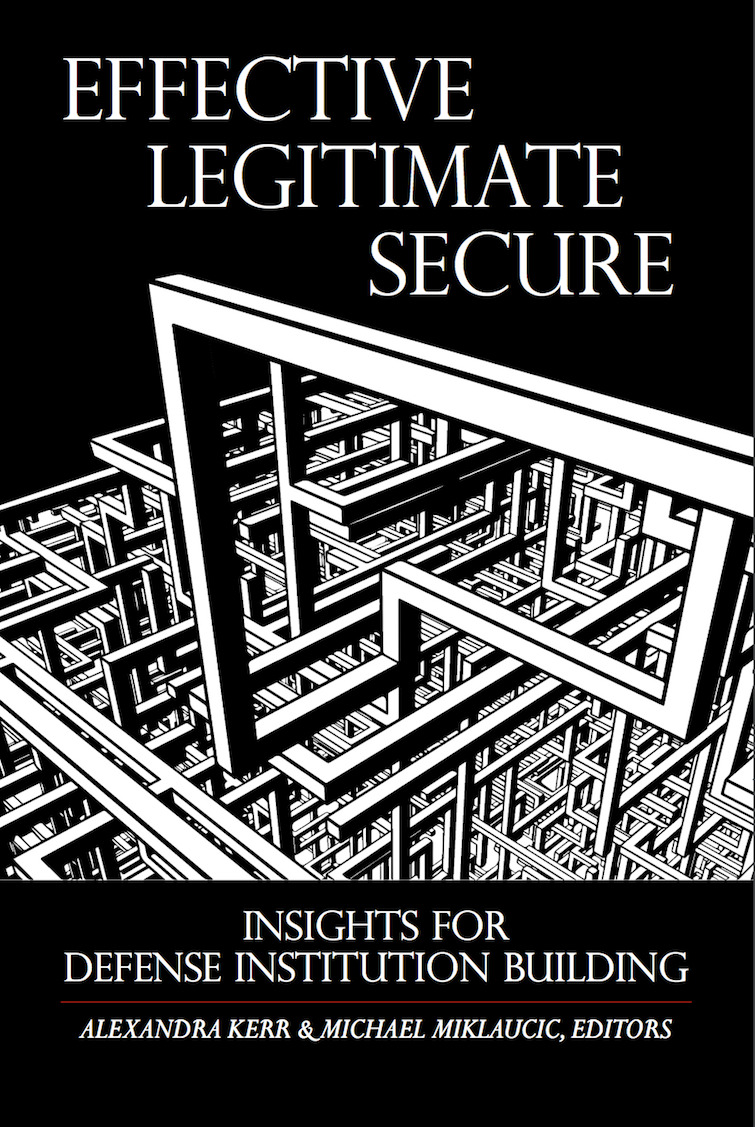 Effective, Legitimate, Secure: Insights for Defense Institution ...