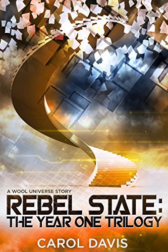 Rebel State: The Year One Trilogy: A Wool Universe Story by Carol Davis ...