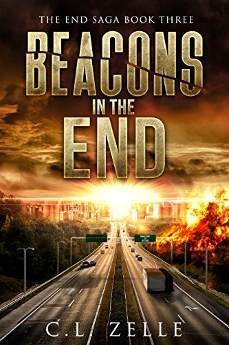 Beacons in the End (The End Saga #3) by C.L. Zelle | Goodreads