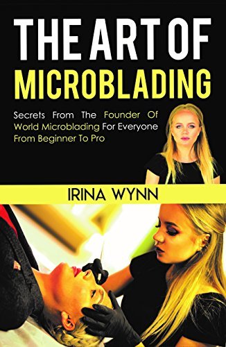 The Art of Microblading by Irina Wynn | Goodreads