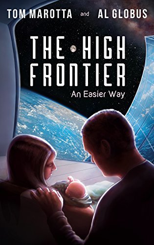 The High Frontier: An Easier Way by Tom Marotta | Goodreads