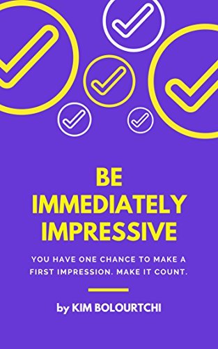 How to BE Really Impressive: Proven Tips for Making an Immediate ...