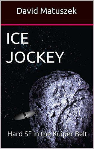 Ice Jockey Space Is Deadly People Are Deadlier By David Matuszek Goodreads