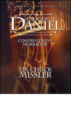 The Book of Daniel - Comprehensive Workbook by Chuck Missler | Goodreads