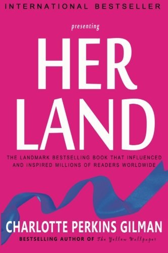 Herland by Charlotte Perkins Gilman | Goodreads