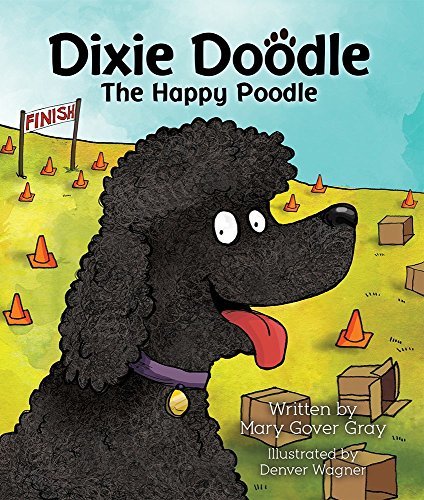 Dixie Doodle the Happy Poodle by Mary Gover Gray | Goodreads