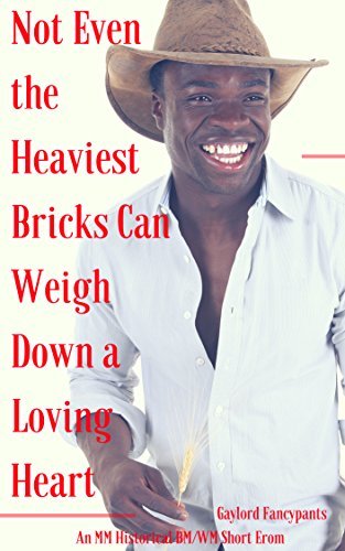 Not Even the Heaviest Bricks Can Weigh Down a Loving Heart by Gaylord ...