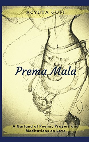 Prema Mala: A Garland of Poems, Prayers and Meditations on Love by ...