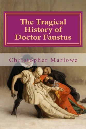 The Tragical History of Doctor Faustus by Christopher Marlowe | Goodreads