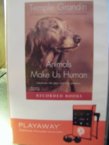 Animals Make Us Human by Temple Grandin | Goodreads
